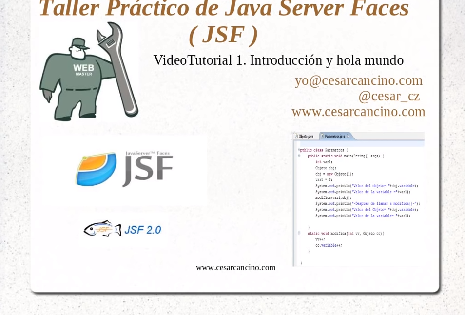 VideoTutorial 1 del Taller Práctico de Java Server Faces. Introducción y hola mundo. | practika-code